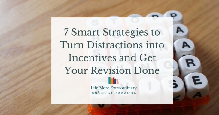 Revision: 7 Strategies to Turn Distractions into Incentives and Get ...