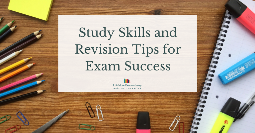 Study Skills and Revision Tips for Exam Success by Lucy Parsons