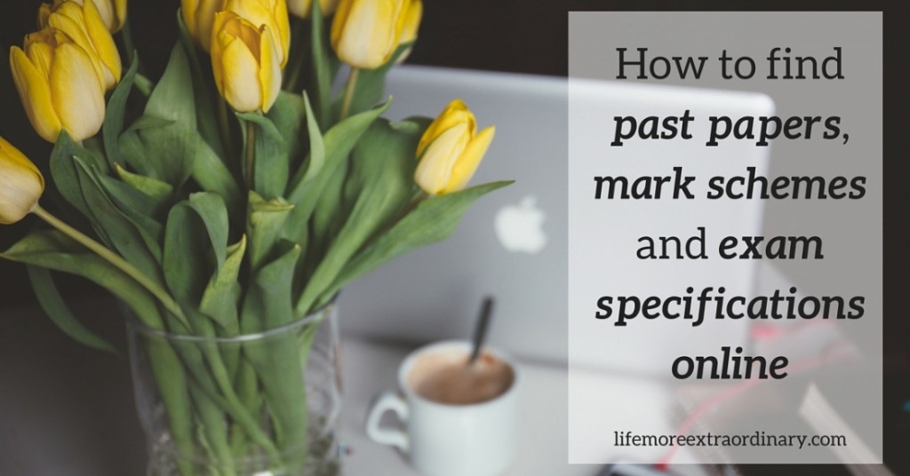 How to find past papers, mark schemes and exam specifications online ...