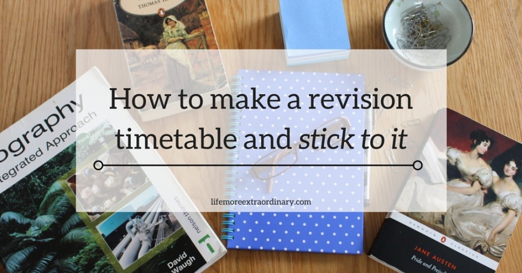 How to make a revision timetable and stick to it
