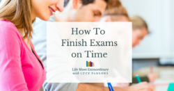 How to finish exams on time - perfect your exam technique