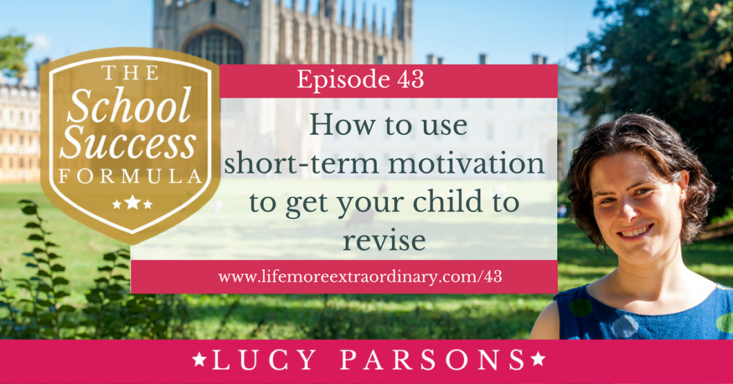 How to use short-term motivation to get your child to revise