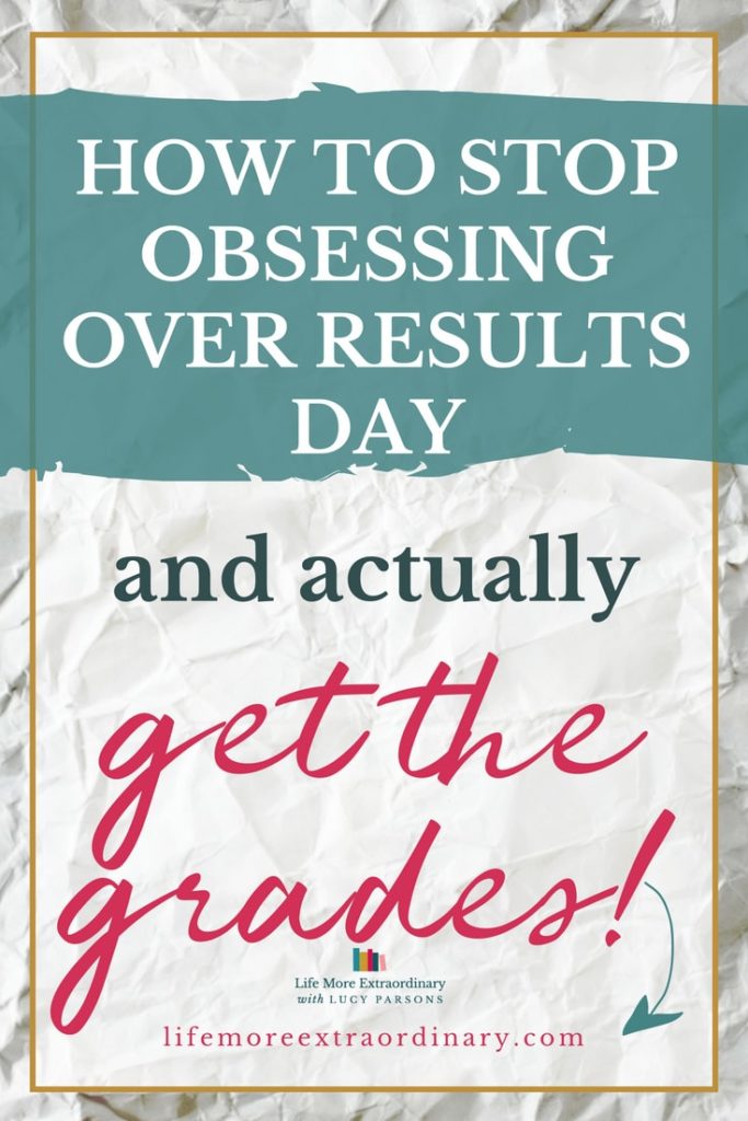 How to stop obsessing over results day and actually get the grades